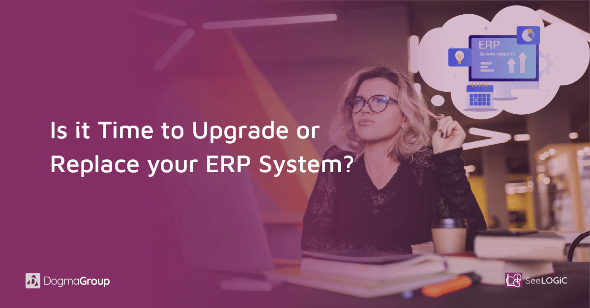 When should you Replace or Upgrade ERP System?